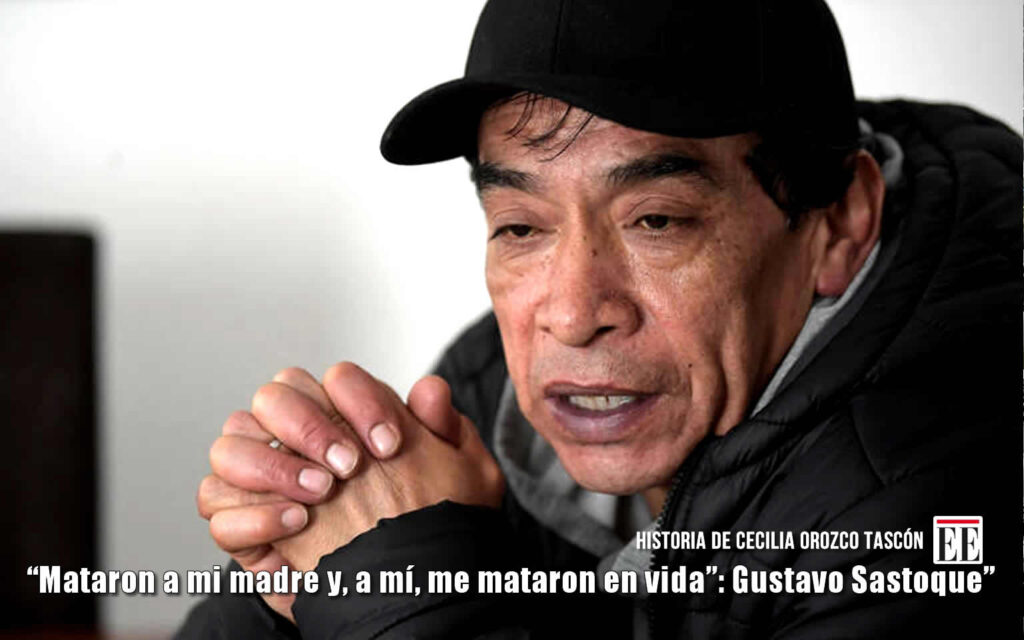 “Mataron a mi madre y, a mí, me mataron en vida”: Gustavo Sastoque ...